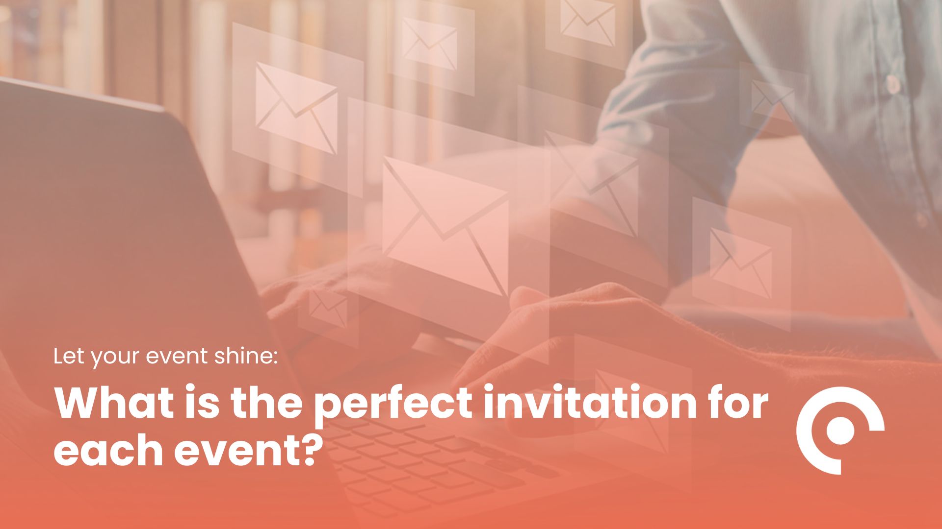 What is the perfect invitation for each event? - Meetmaps Blog