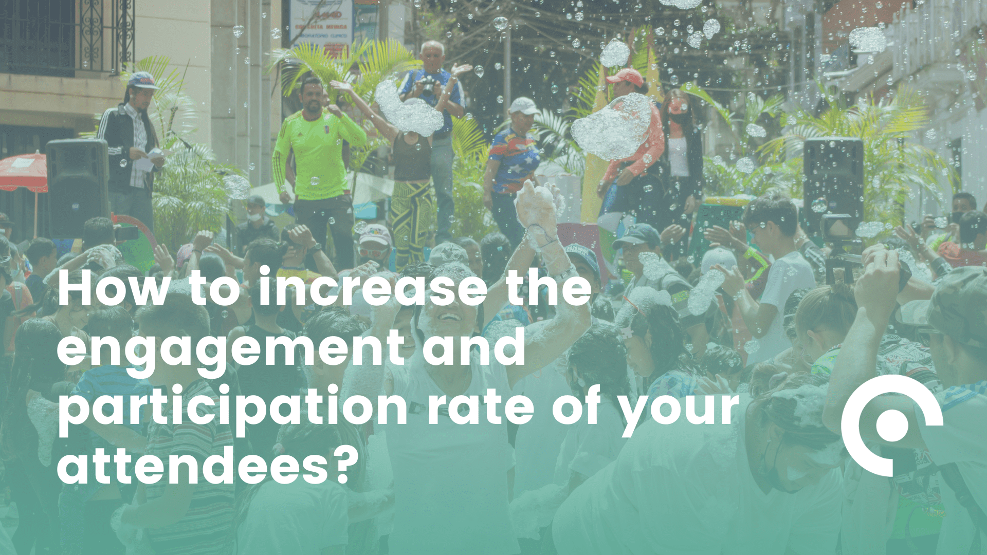 How to increase the engagement and participation in your events ...